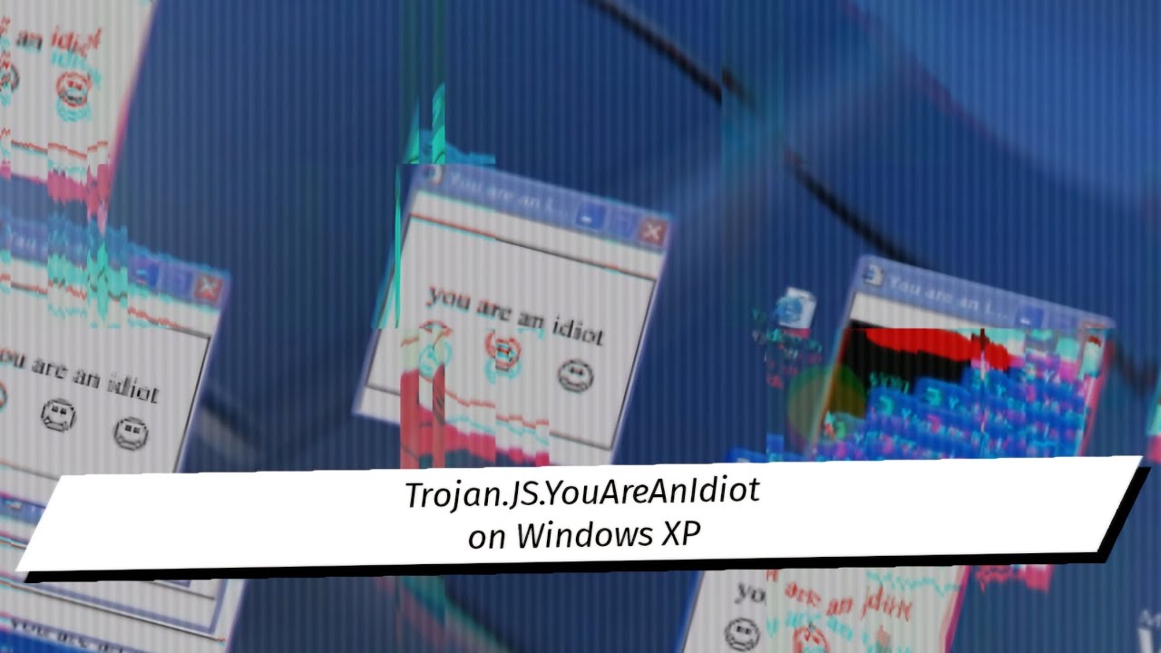 Trojan.JS.YouAreAnIdiot on Windows XP - YouTube