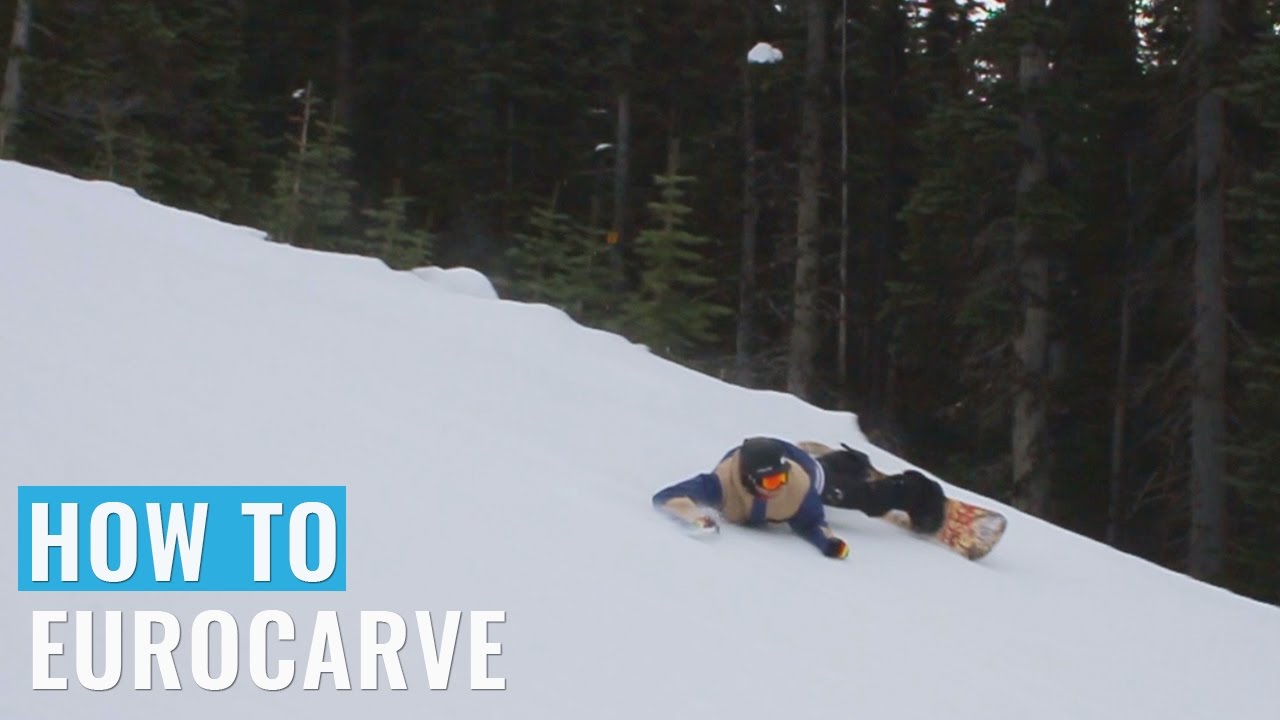 How To Eurocarve On A Snowboard - YouTube