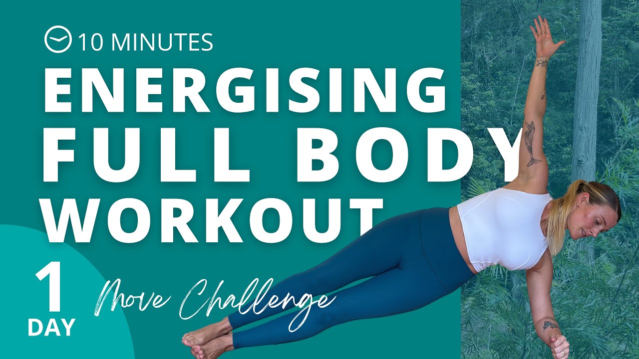 10 minute ENERGISING FULL BODY Workout | DAY 1 - MOVE CHALLENGE ...