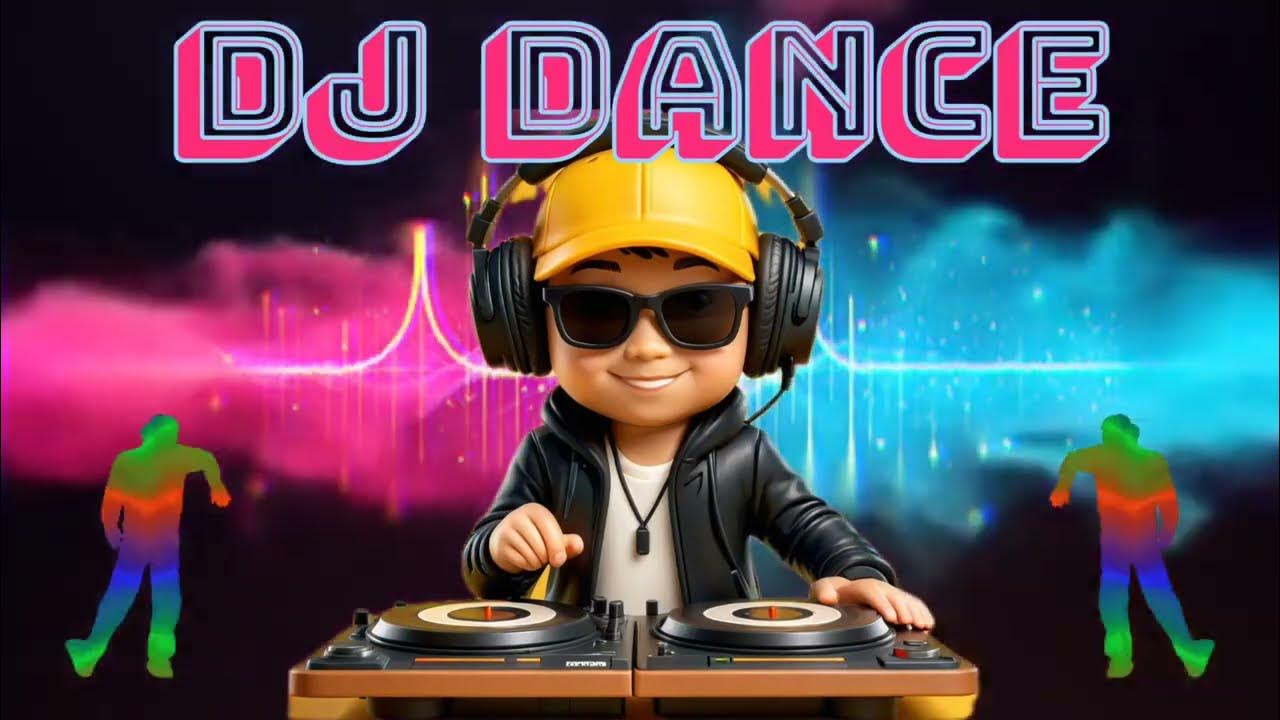 DJ DANCE MIX SONGS - YouTube