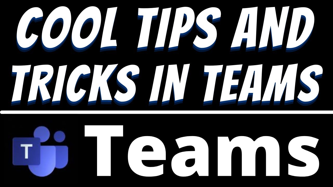 Microsoft teams tips and tricks - my top 5 picks - YouTube