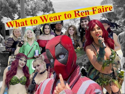 What to wear to Renaissance Faire with Taylor Dare Wears & DeadPool