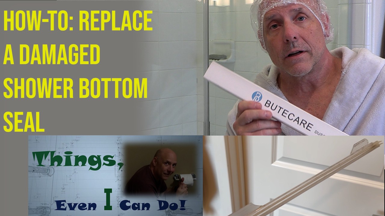 Shower seal (bottom of your shower door} how-to do a Shower Sweep ...