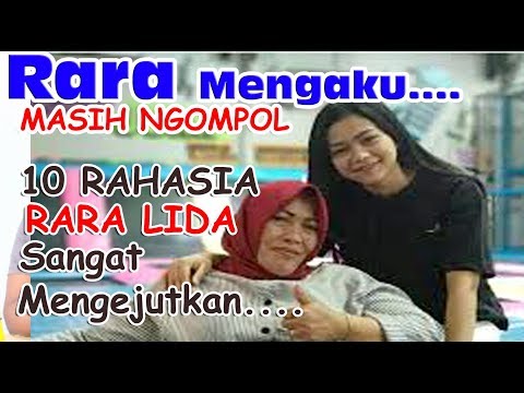 Mengejutkan... RARA LIDA Masih NGOMPOL... 10 Rahasia RARA