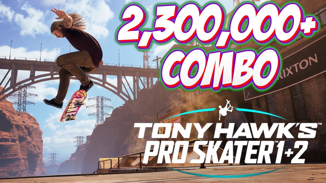 2 Million Combo?? 6 Million Is Better! | Tony Hawk Pro Skater 1+2 ...