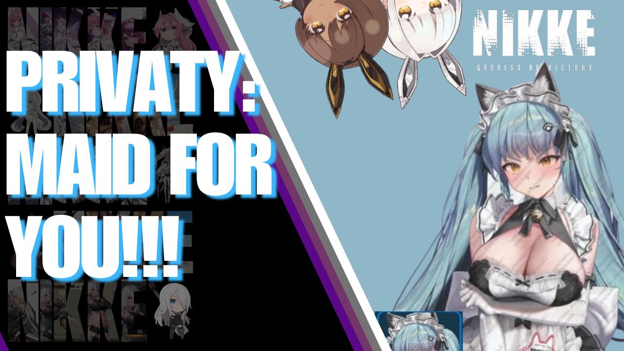 PRIVATY: UNKIND MAID! NOVA NIKKE SSR - [GODDESS OF VICTORY: NIKKE] - YouTube