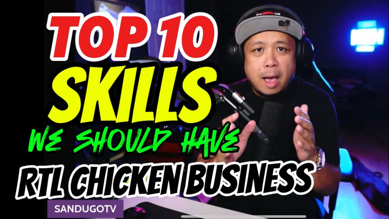 TOP 10 SKILLS WE SHOULD HAVE BEFORE STARTING RTL CHICKEN BUSINESS - YouTube