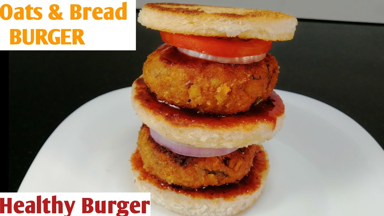 Non Fried Oats & Bread Burger | Healthy Burger with Oats Tikki | - YouTube
