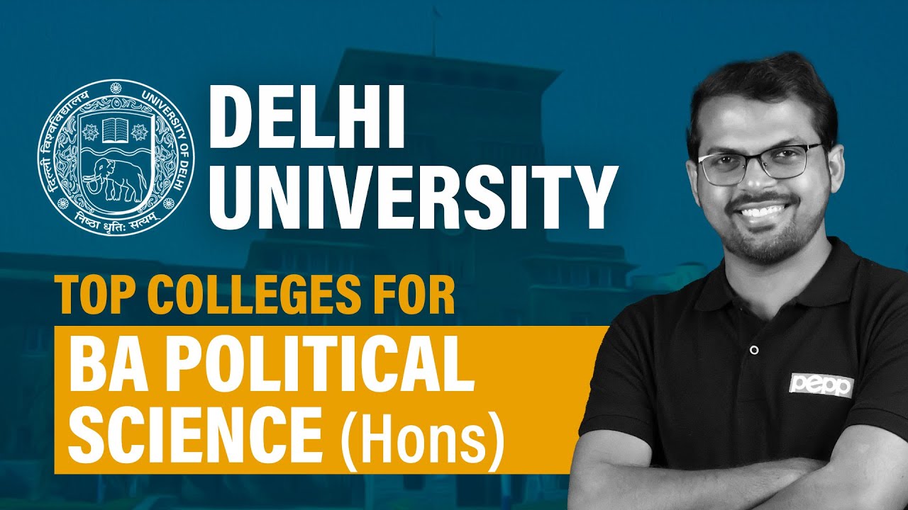 Top Colleges for BA Political Science(Hons.)| Delhi University |CUET UG ...