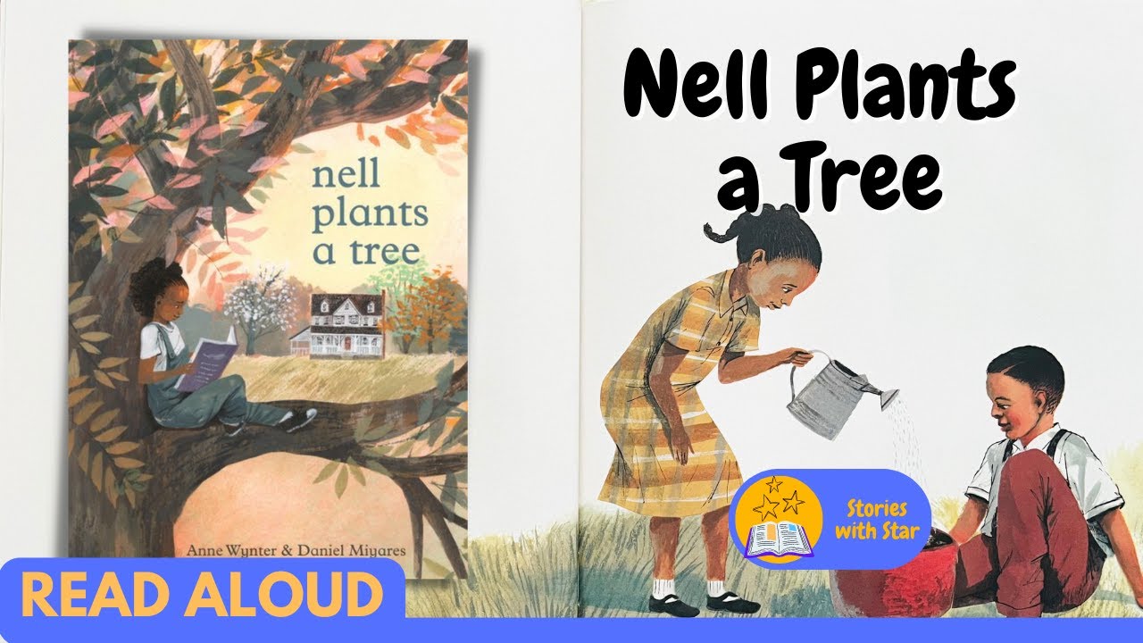 Read Aloud: Nell Plants a Tree by Anne Wynter | Stories with Star - YouTube