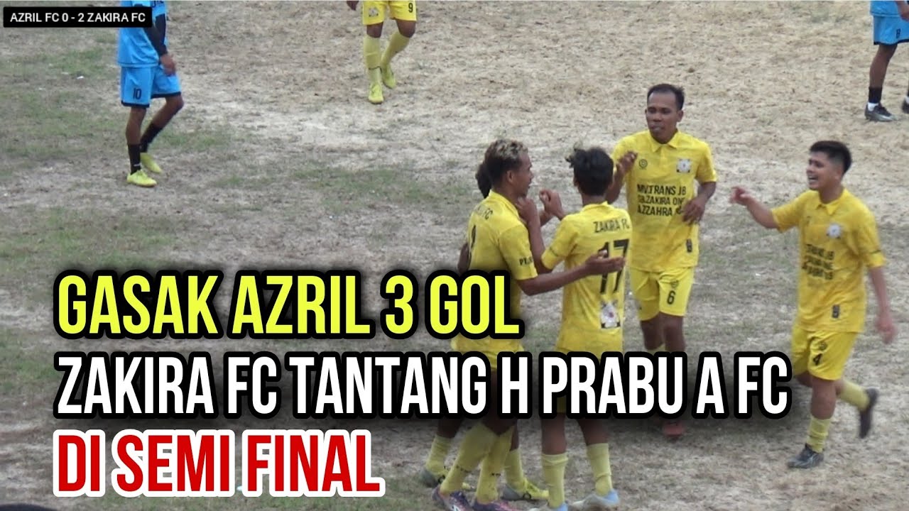 Extended Highlight Azril FC VS Zakira FC All Gols Full Highlights • Yan ...