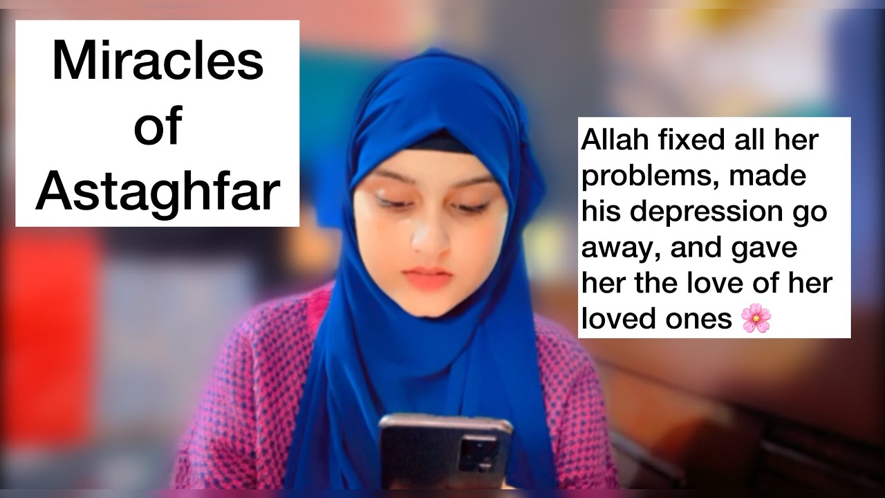 Miracles of Astaghfar / Istighfar || Allah fixed all her problems 🌸 ...