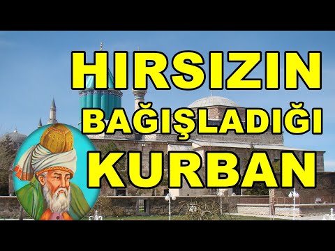 Hırsızın kurbanı kabul olur mu? - Mevlana ve Hacı Bektaşi'nin hikayesi - dini hikayeler