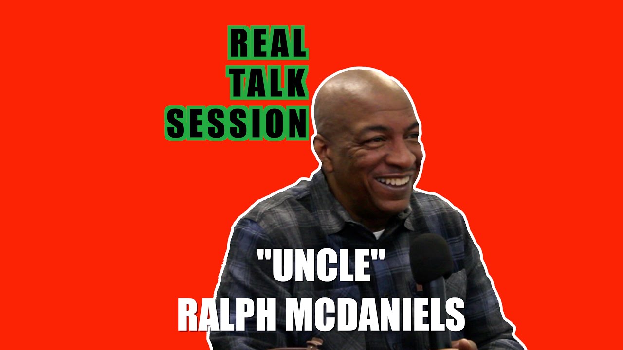 A Real Talk Session w/"Uncle" Ralph McDaniels - YouTube