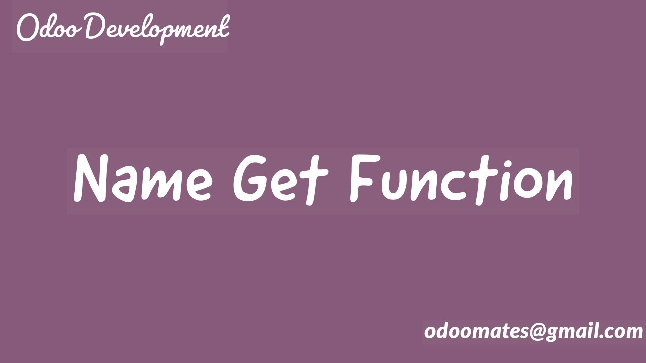 Use Of Name Get Function In Odoo Youtube