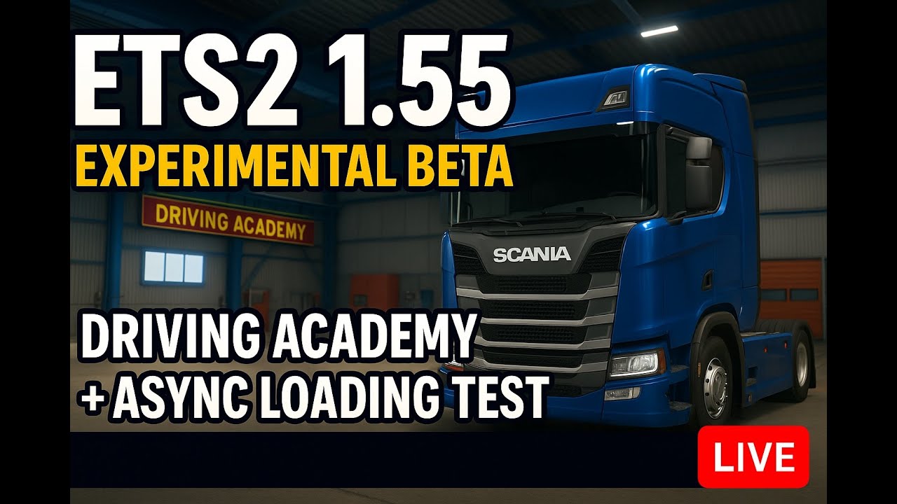 ETS2 1.55 Experimental Beta! Driving Academy + Async Loading Test | RTX ...