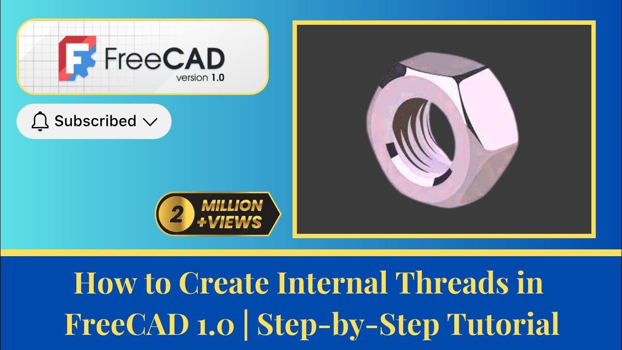 How to Create Internal Threads in FreeCAD 1.0 | Step-by-Step Tutorial - YouTube