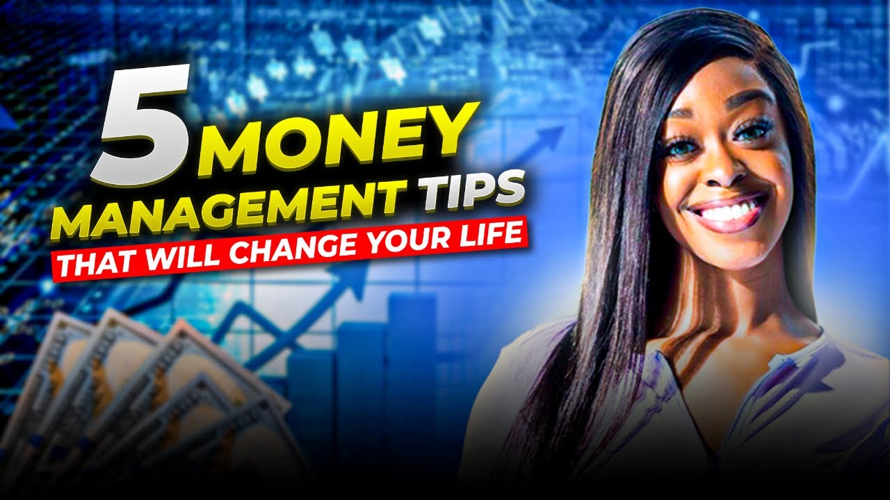 5 MONEY MANAGEMENT TIPS THAT WILL CHANGE YOUR LIFE |HOW TO MAKE YOUR ...