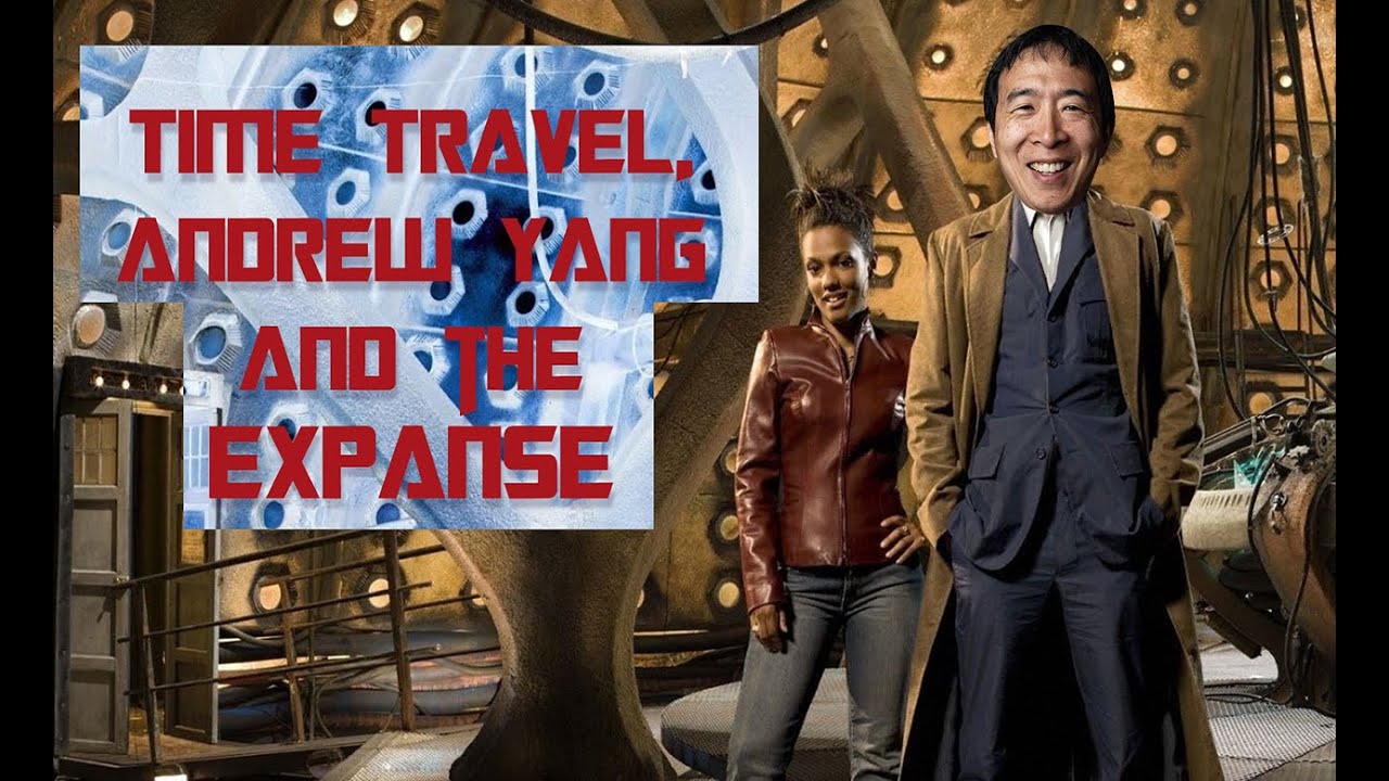 A Time Traveler's Take on Andrew Yang, UBI and The Expanse - YouTube