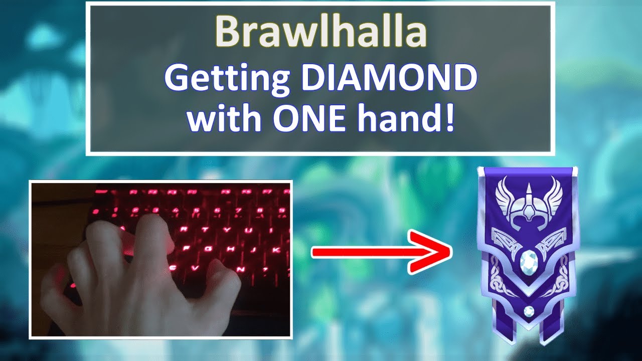 Getting DIAMOND with ONE hand! [Brawlhalla] - YouTube
