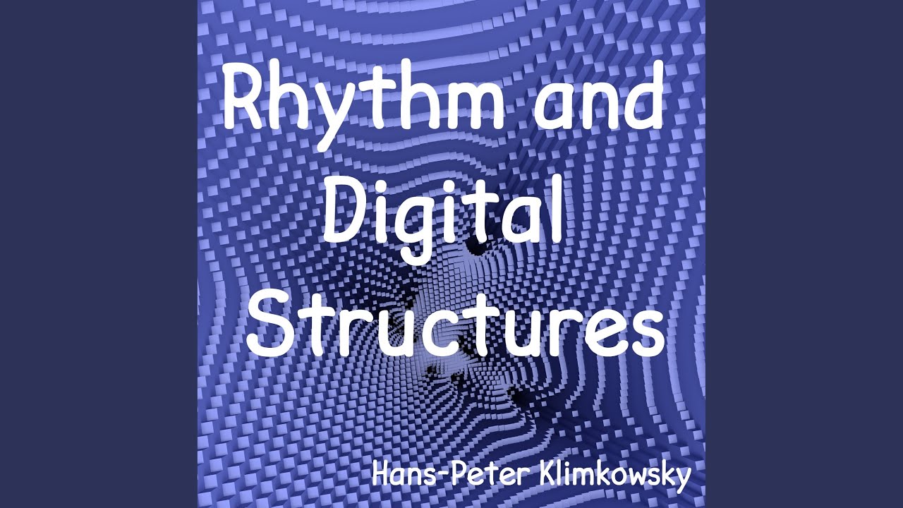 Rhythm and Digital Structures, Pt. 8 - YouTube