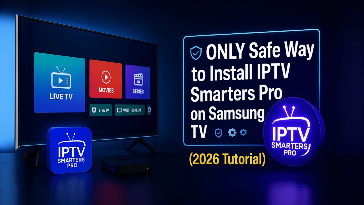 The ONLY Safe Way to Install IPTV Smarters Pro on Samsung TV (2026 ...