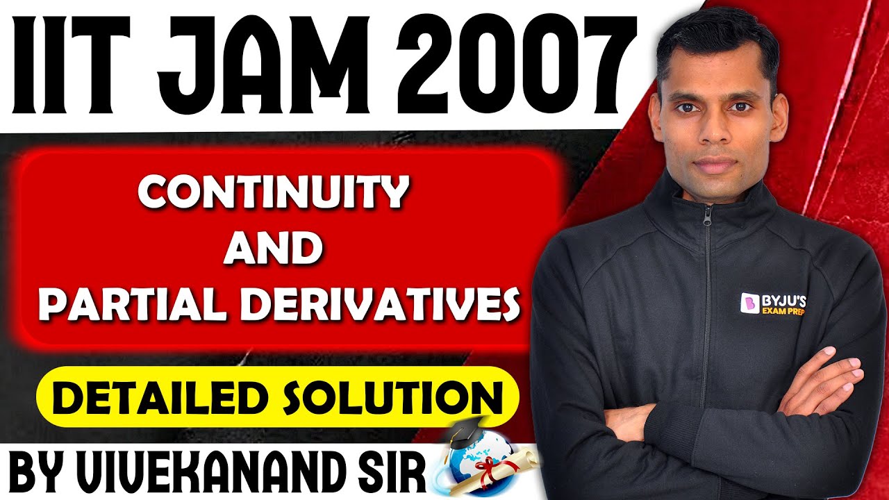 IIT JAM 2007 Continuity & Partial Derivatives Detailed Solution By ...