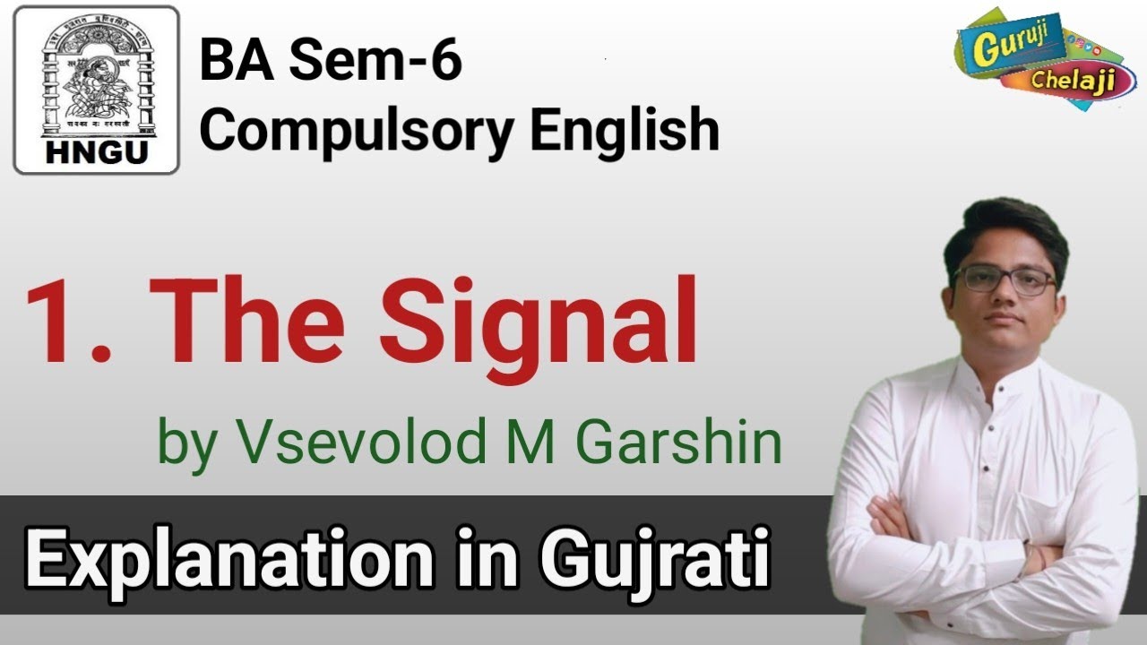 BA Sem-6 || The Signal by Vsevolod m Garshin || Story in Gujrati || Compulsory English - YouTube