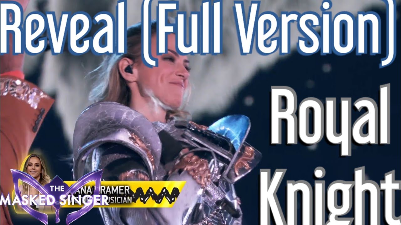 The Royal Knight Revealed (Full Verison) / Jana Kramer / The Masked ...