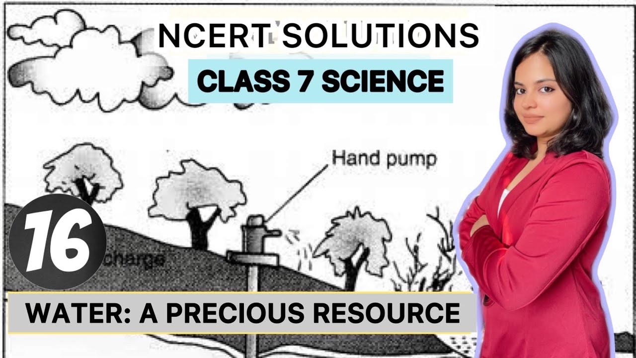 NCERT Solutions Class 7 Science Chapter 16: Water: A Precious Resource ...