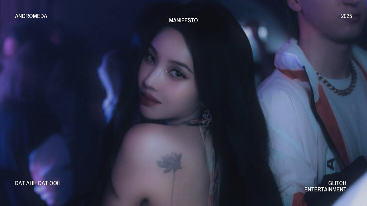 DAT AHH DAT OOH • ANDROMEDA (안드러메다) • {Manifesto} - YouTube