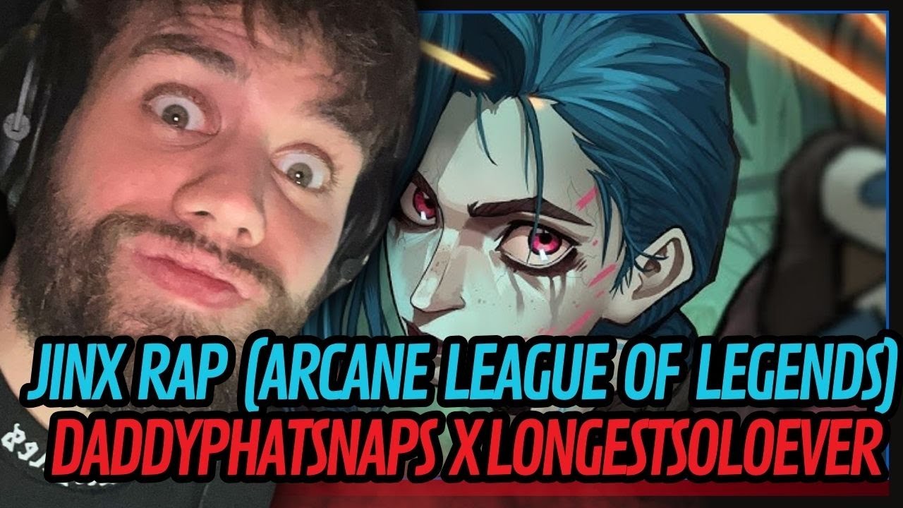 Jinx Rap (Arcane League of Legends) | Daddyphatsnaps X LongestSoloEver ...