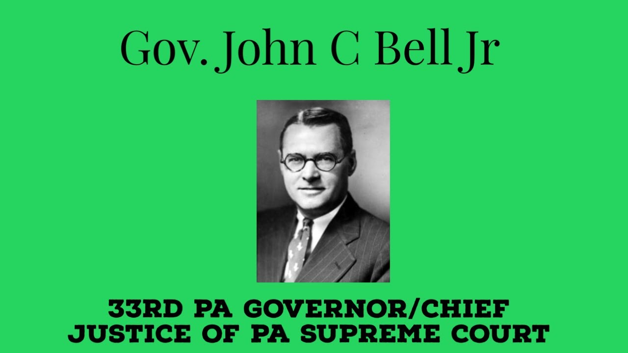 John C Bell Jr. 33rd PA Governor/ Chief Justice of PA Supreme Court ...