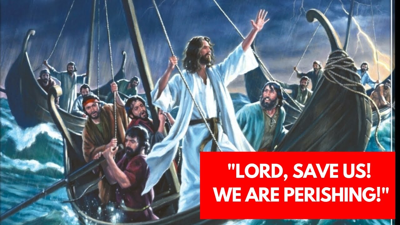 LORD , SAVE US ! WE ARE PERISHING! - YouTube