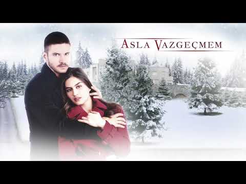 Asla Vazgeçmen Jenerik Dizisi