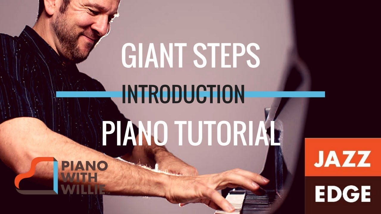 Learn 8 Practice Methods for Piano: Giant Steps - Introduction - YouTube