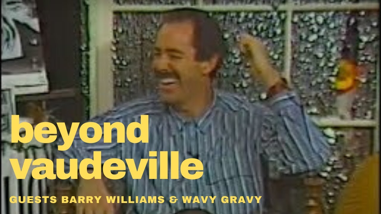 BEYOND VAUDEVILLE EP 23 Barry Williams Wavy Gravy Brady Bunch Woodstock ...