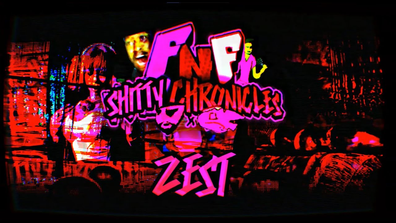 ZEST | FNF: Sh*tty Chronicles (OST) [LOUD] - YouTube