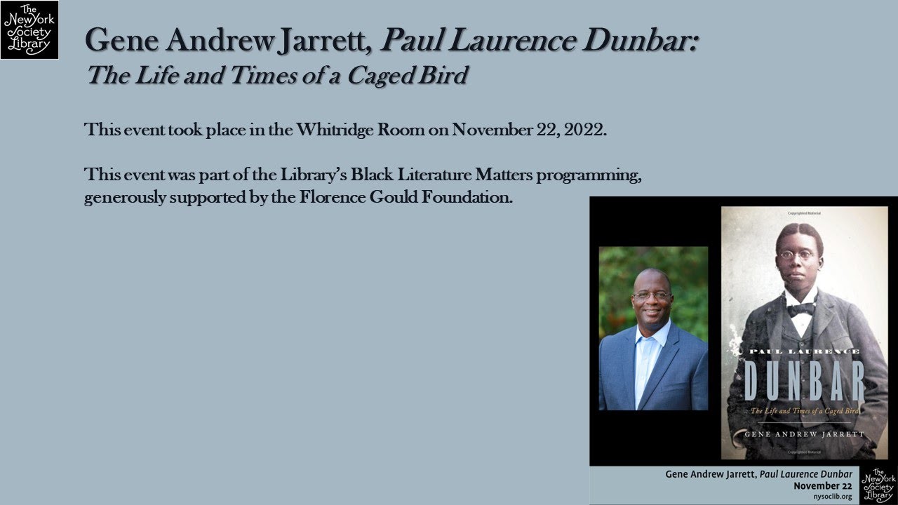Gene Andrew Jarrett, Paul Laurence Dunbar: The Life and Times of a ...