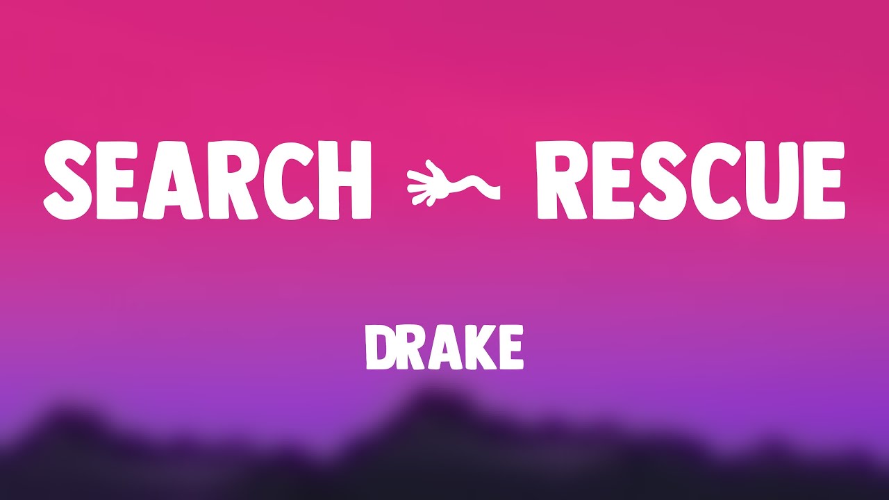 Search & Rescue - Drake [Lyric Music] 🐝 - YouTube