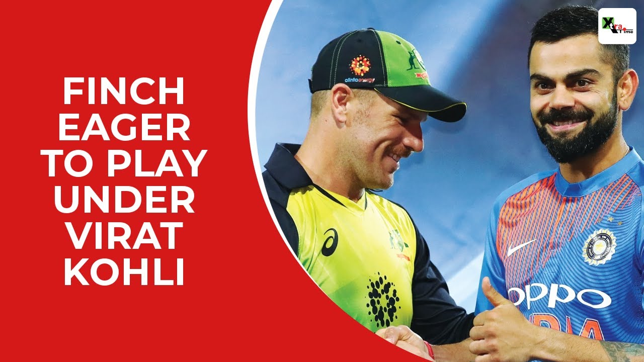 IPL 2020: Aaron Finch eager to play under Virat Kohli for RCB - YouTube