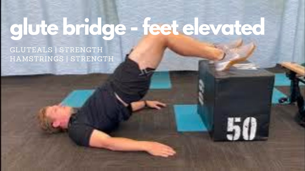 Glute Bridge- Feet Elevated - YouTube