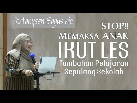 INI BAHANYA Jika orang tua memaksakan Anak ikut Les Sepulang Sekolah | dr Aisah Dahlan CMHt
