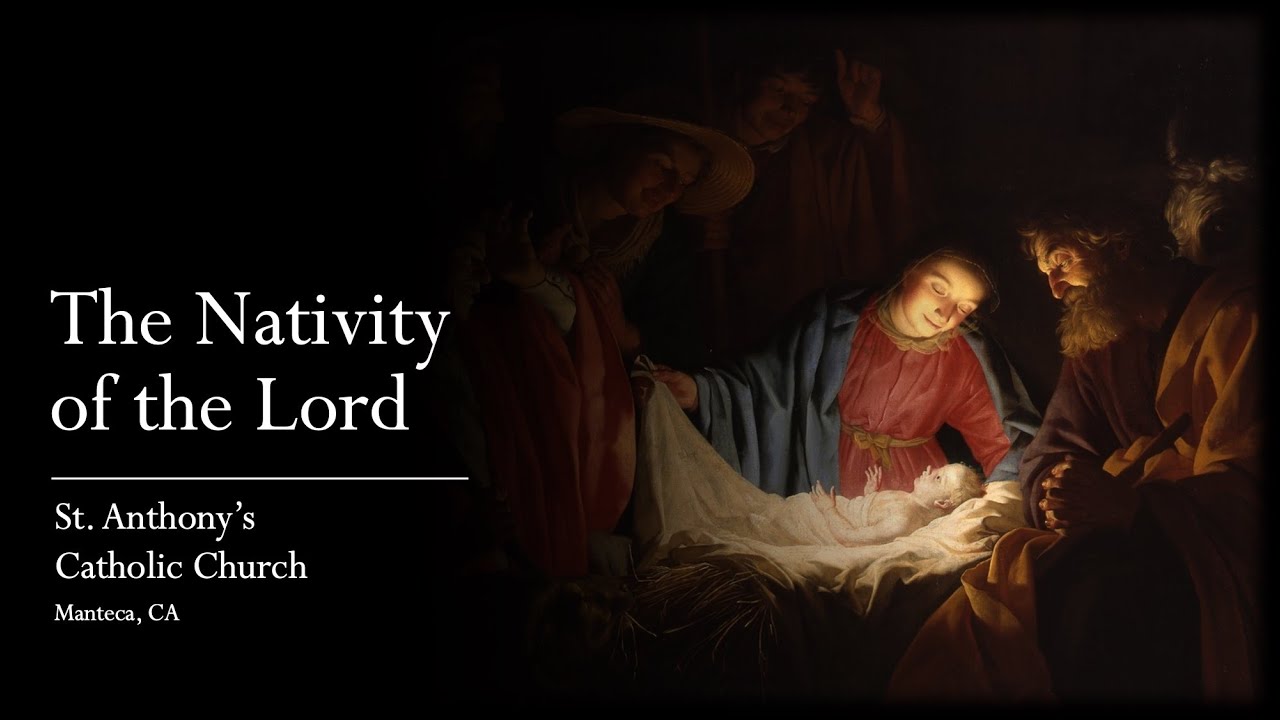 The Nativity of the Lord | December 25, 2024 | St Anthony's Catholic ...