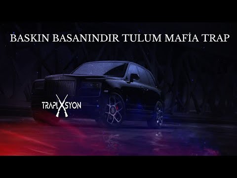 Traplasyon  ► BASKIN BASANINDIR◄ Tulum Mafia Trap 2021