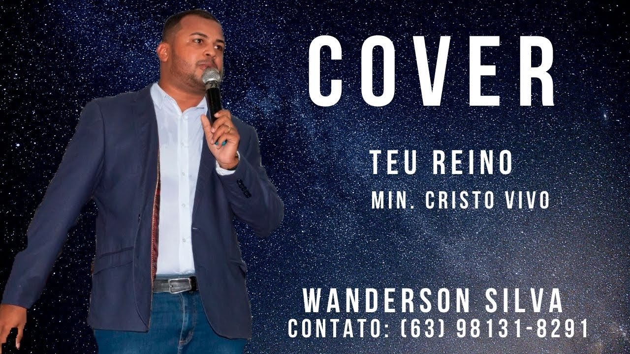 Cover: Teu Reino - Ministerio Cristo Vivo - YouTube