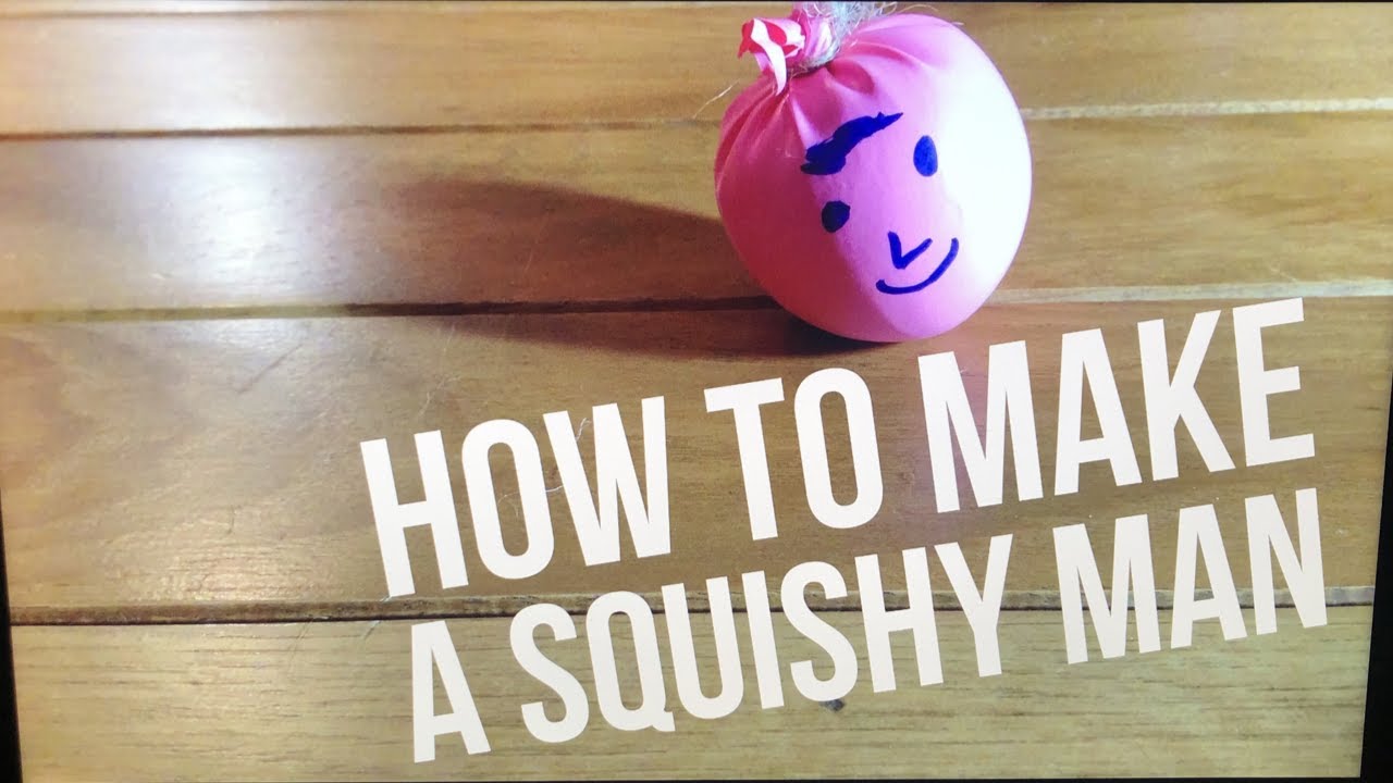 How to Make a Squishy Man - YouTube