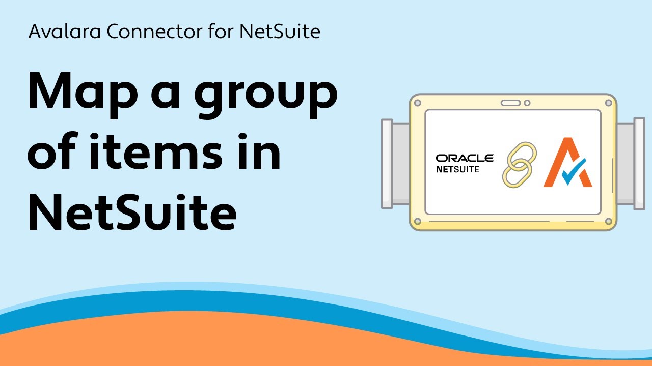 Map a group of items in NetSuite - Avalara Connector for NetSuite - YouTube