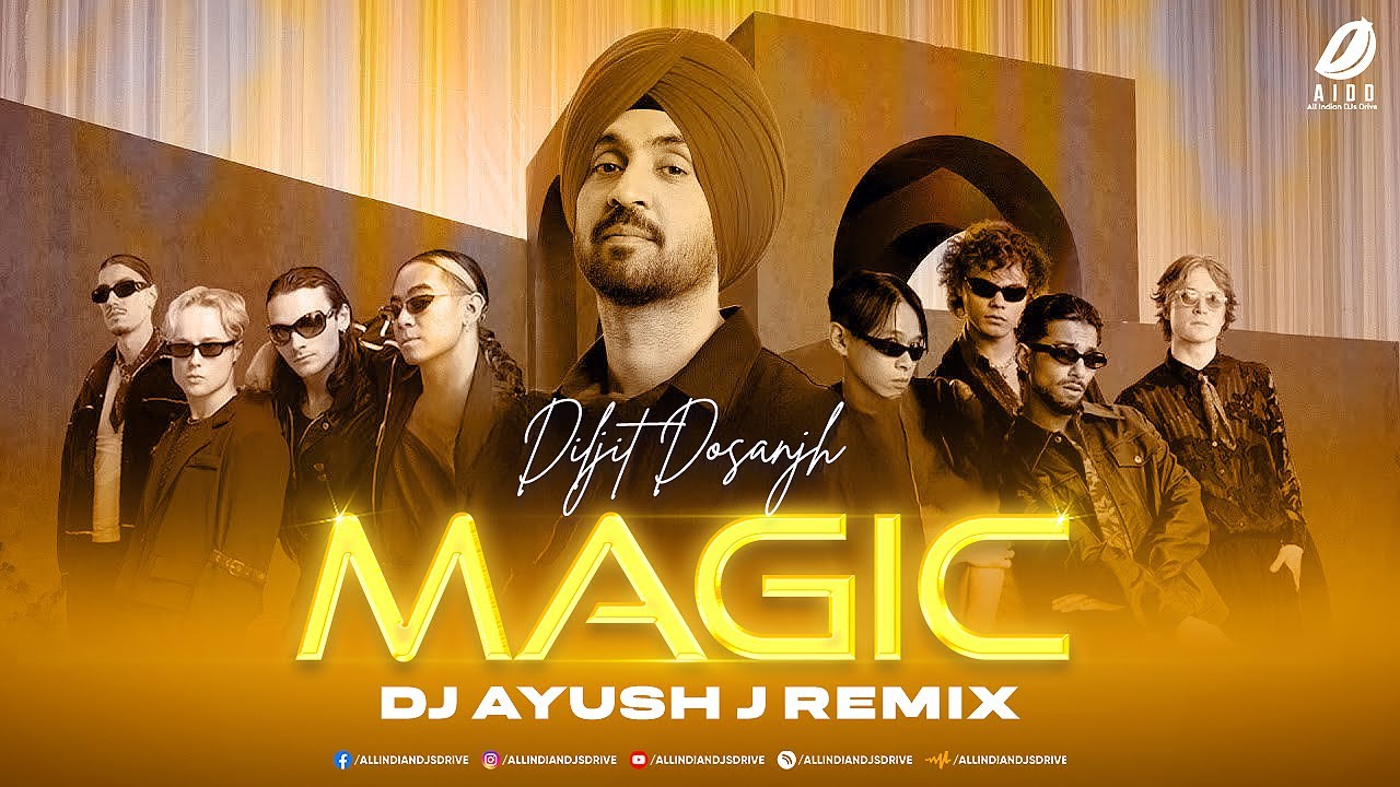 Magic Remix | DJ Ayush J | Diljit Dosanjh X The Quickstyle - YouTube
