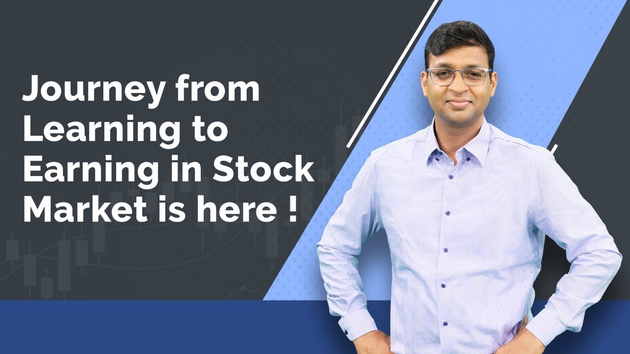 Journey from Learning to Earning in Stock Market is here !!!! - YouTube